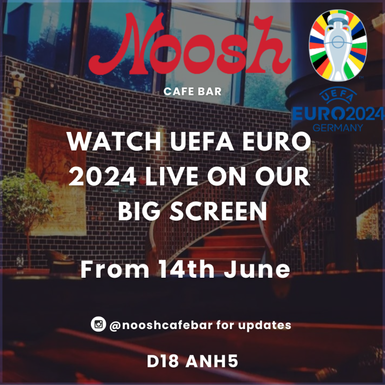 Noosh Café and Bar - Watch Euro 2024 Live | Sandyford Business District